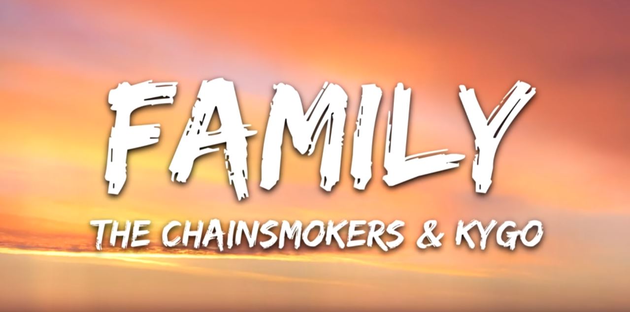 The Chainsmokers & Kygo - Family | josuamarcelc
